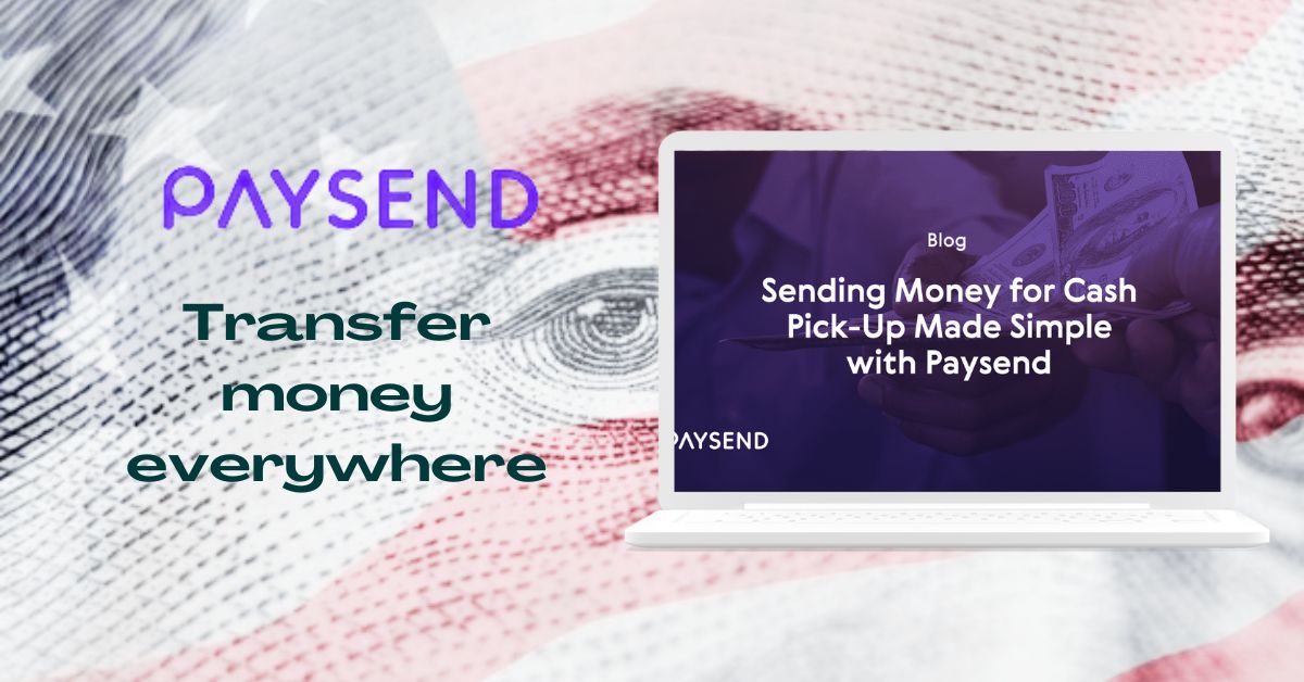 Paysend Review (2025 Updated) Is it Safe and Legit?