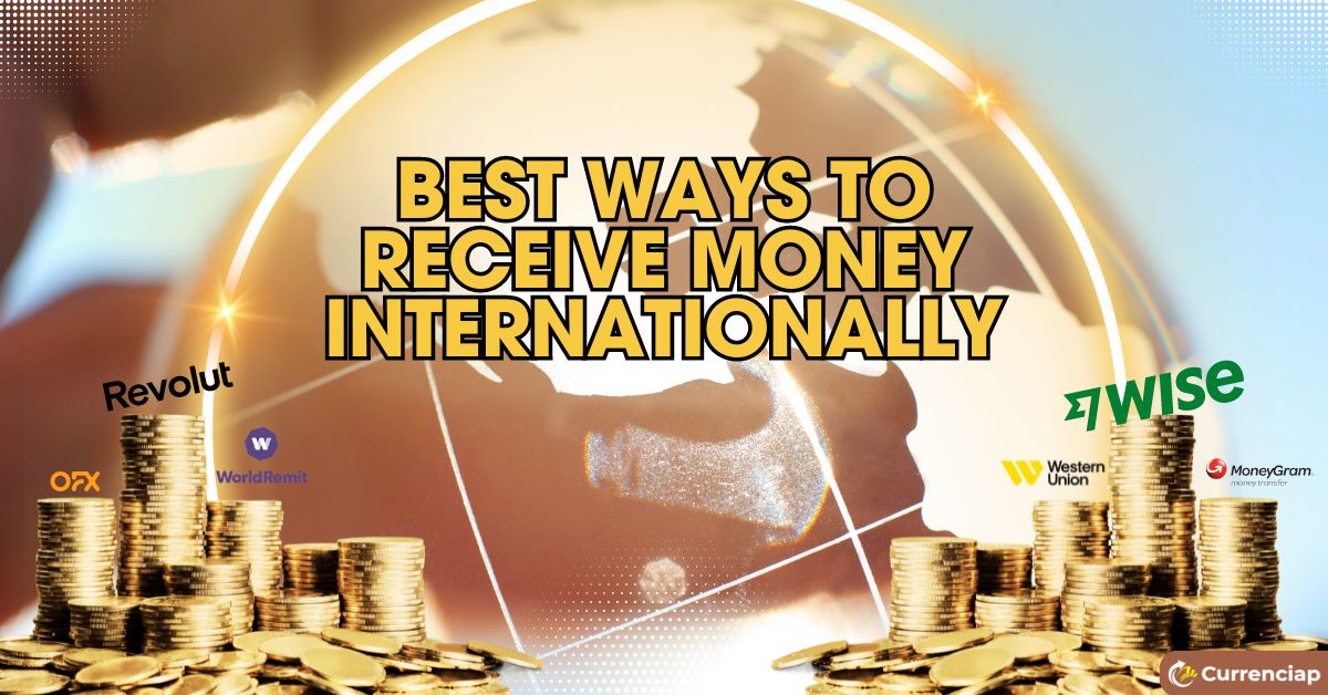 5 Best Ways to Receive Money Internationally (In 2025)